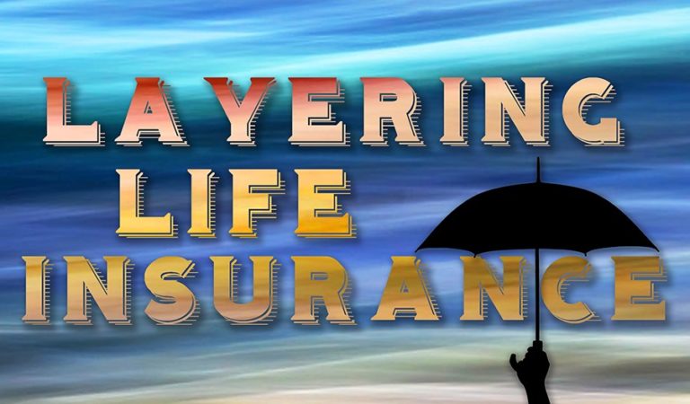 Layering Life Insurance